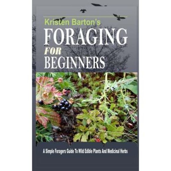 Kristen Barton | Other | Foraging For Beginners A Simple Foragers Guide ...